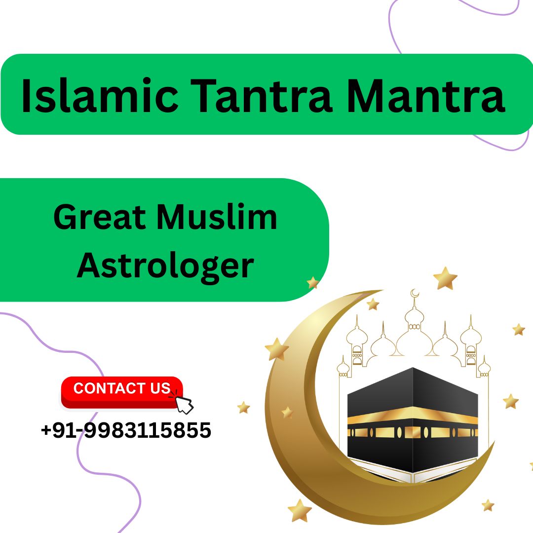 Islamic Tantra Mantra - Great Muslim Astrologer